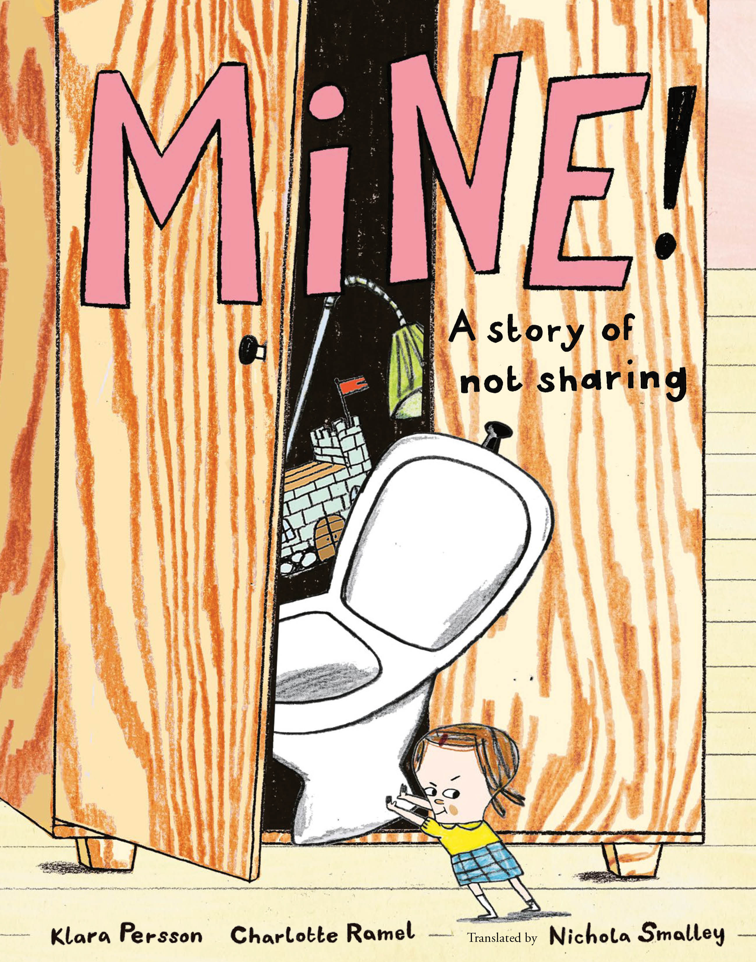 Mine! A story of not sharing by Klara Person | Good Reading